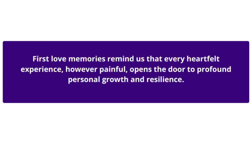 First Love Memories: Healing Through Heartbreak